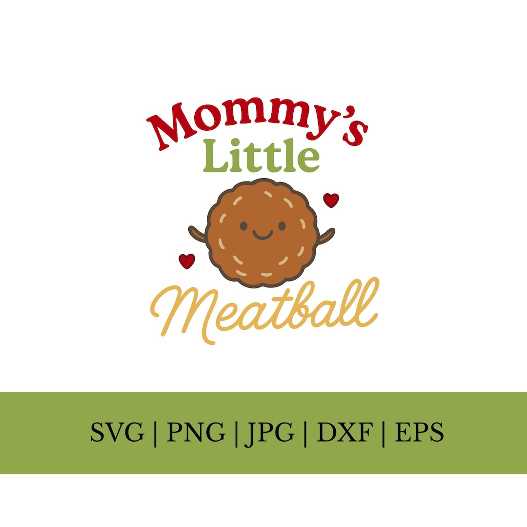 Mommys Little Meatball SVG, Kawaii Food Baby Shirt Design, Cricut ...