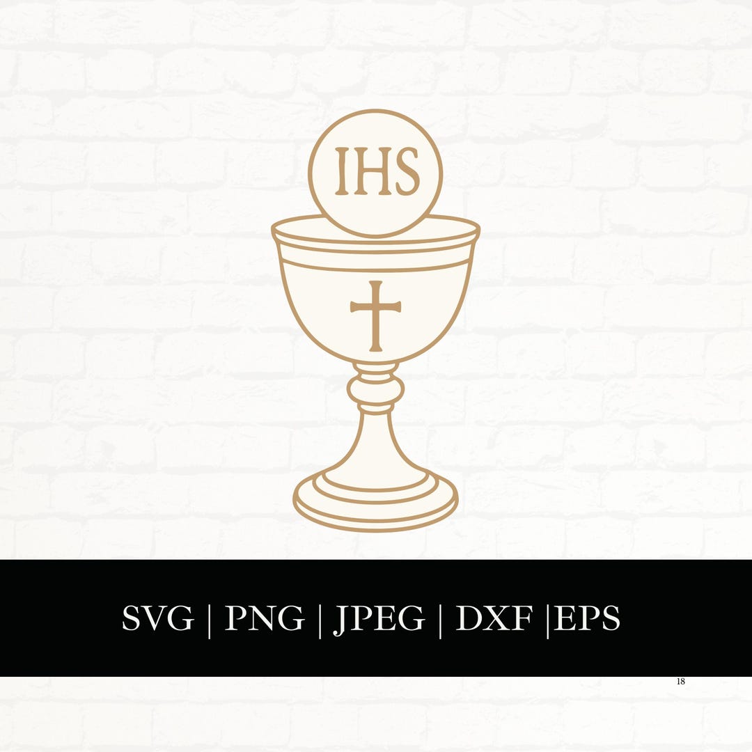 Catholic Chalice IHS SVG Cut File for Cricut Silhouette, First Holy ...