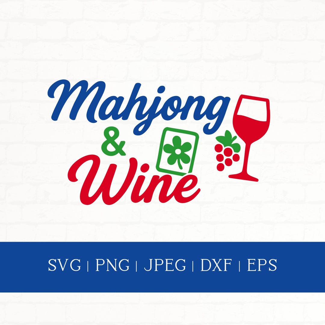 Mahjong & Wine SVG: Tile Drinking Game, T-shirt Design (digital ...