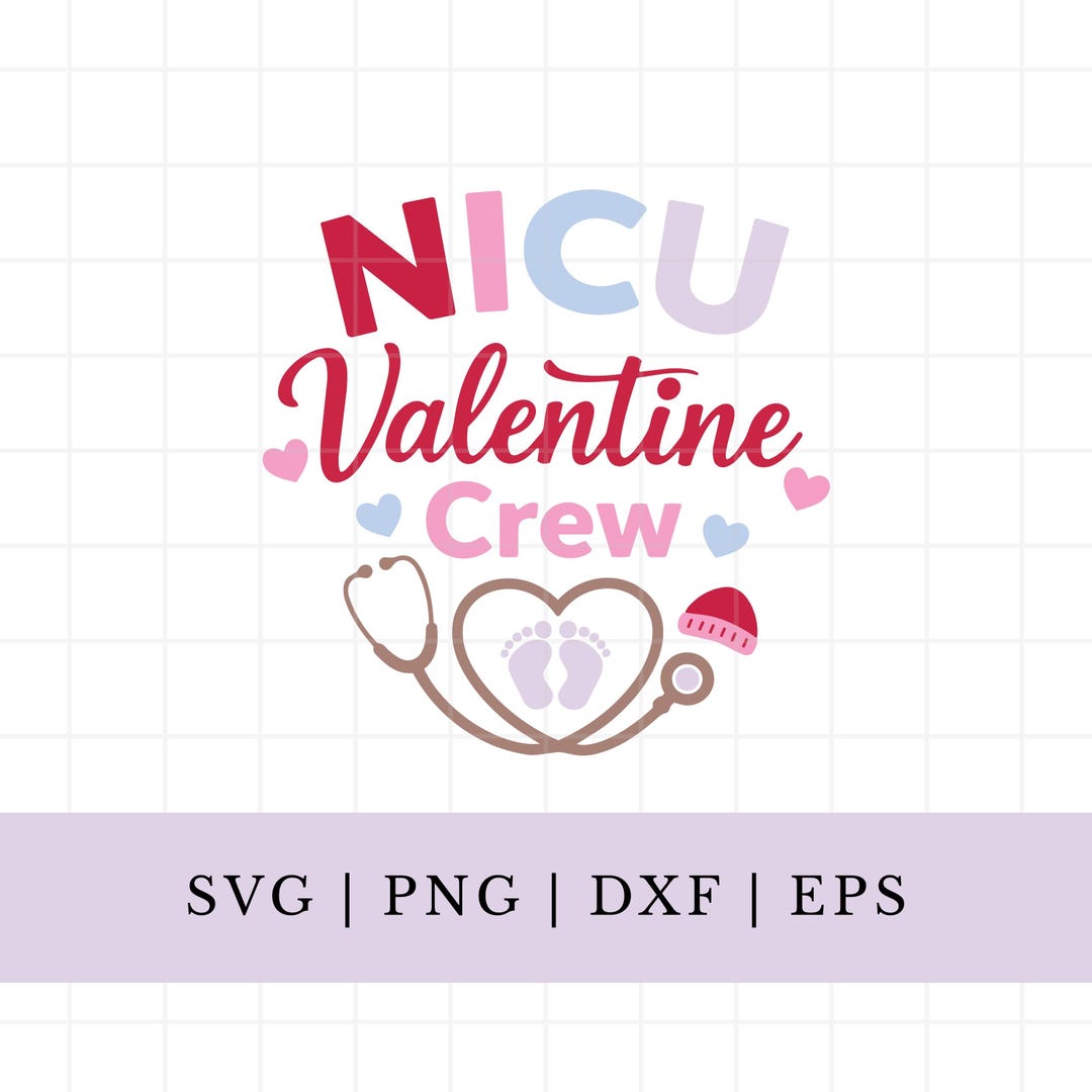 NICU Valentine Crew SVG PNG, Neonatal Nurse Valentine’s Day Shirt ...