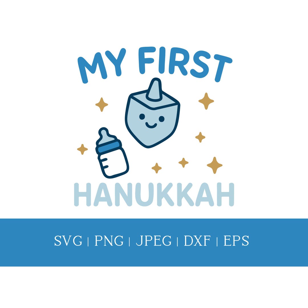 My First Hanukkah SVG, Dreidel & Bottle PNG, Jewish Baby Onesie Design ...