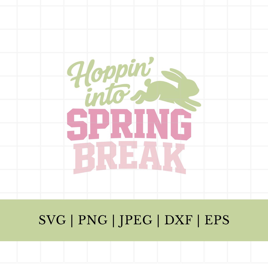 Hoppin Into Spring SVG PNG, Spring Break Shirt Design, Easter Bunny ...