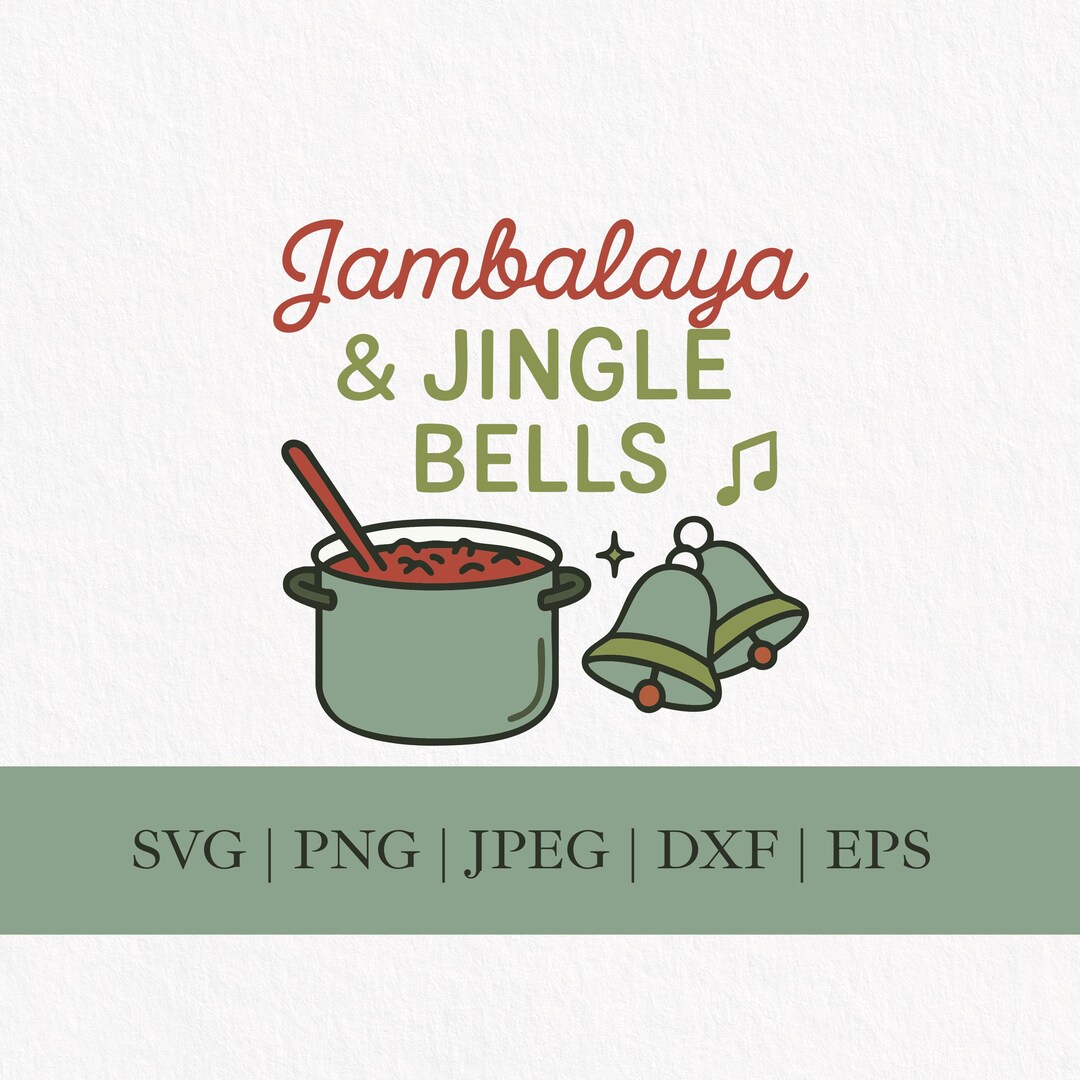 Jambalaya and Jingle Bells SVG PNG, Cajun Christmas Cut File, Cricut ...