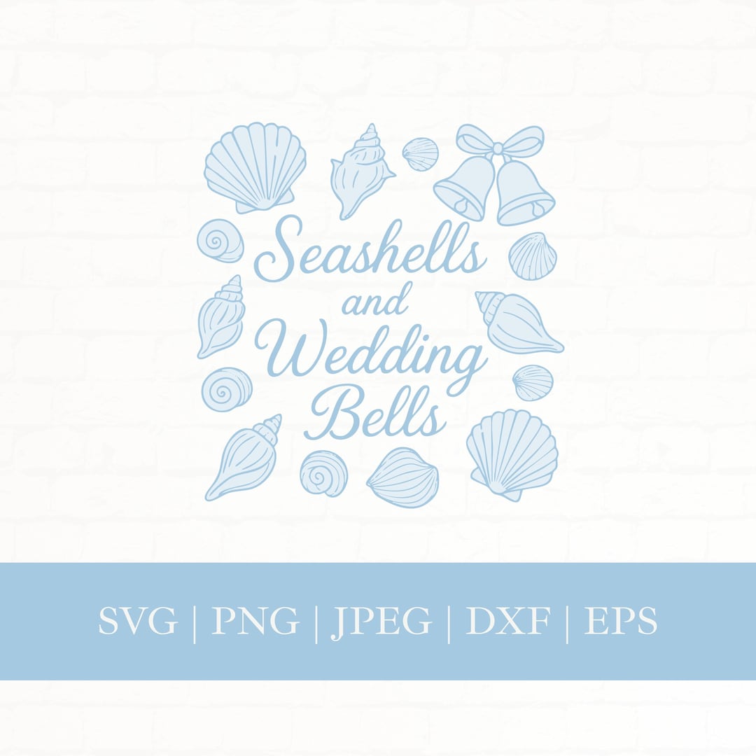 Seashells & Wedding Bells Svg Png, Coastal Bachelorette, Summer Wedding ...