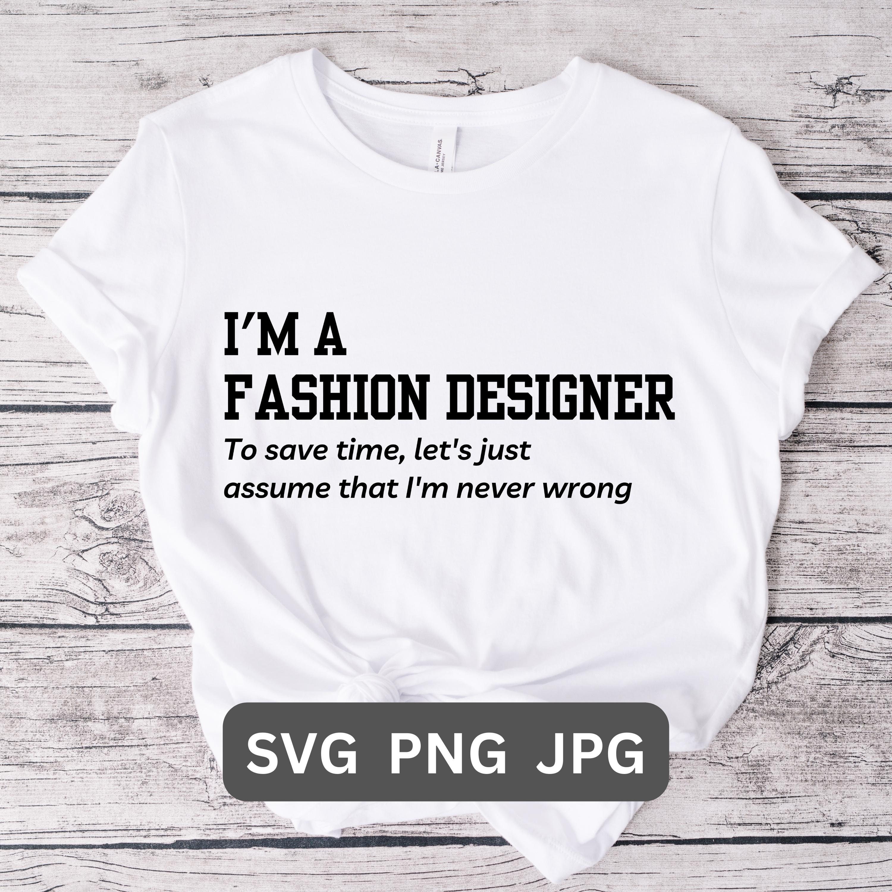 Fashion Designer SVG PNG Fashion Designer Shirt Gift Fashion Designer T ...