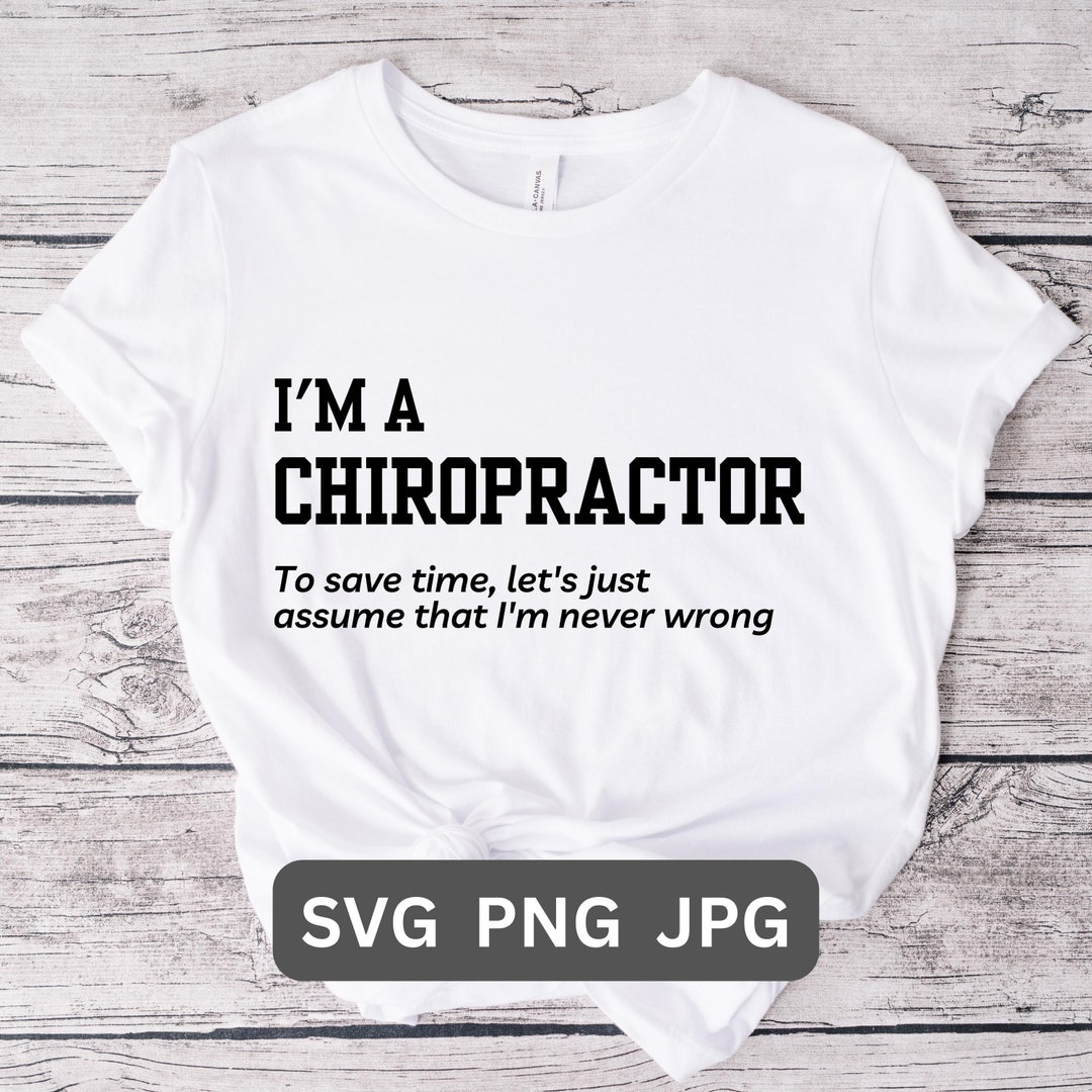 Chiropractor SVG PNG Chiropractor Shirt Gift Chiropractor T-shirt Funny ...