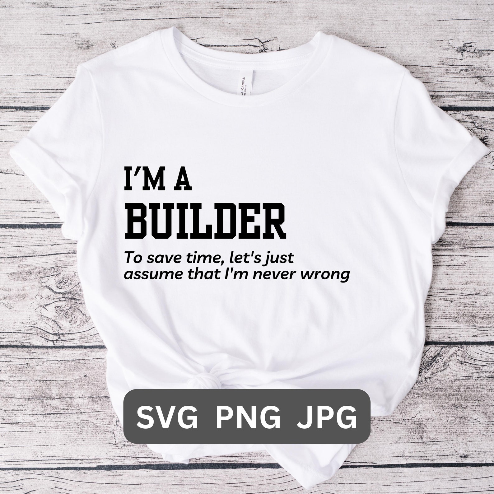 Builder SVG PNG Builder Shirt Gift Builder T-shirt Funny Builder Gift ...
