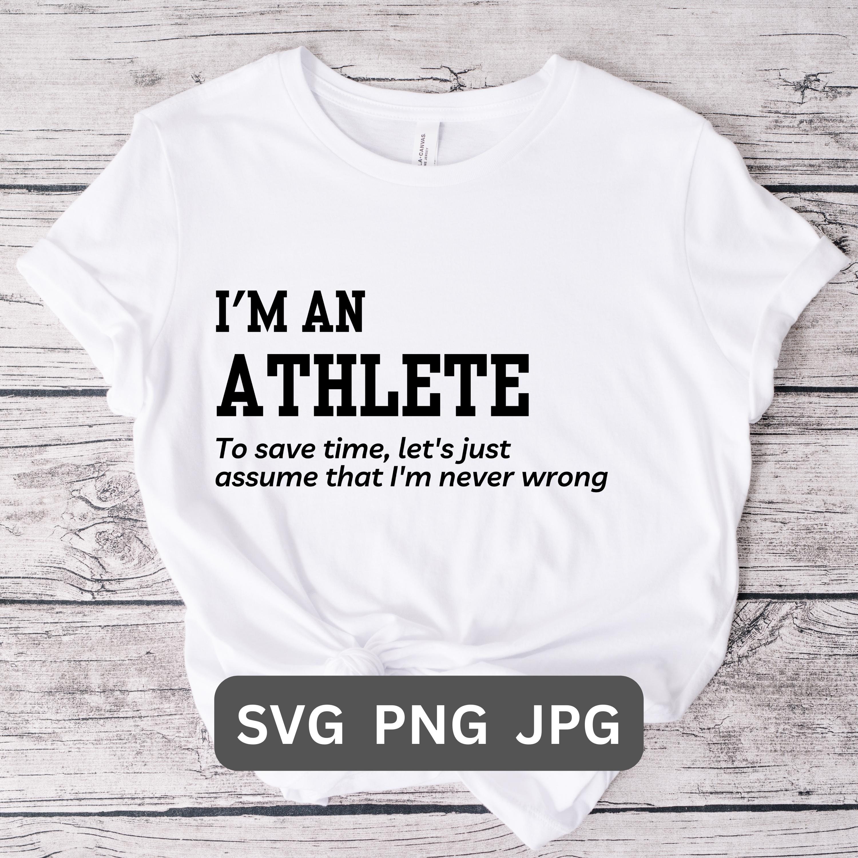 Athlete SVG PNG Athlete Shirt Gift Athlete T-shirt Funny Athlete Gift ...