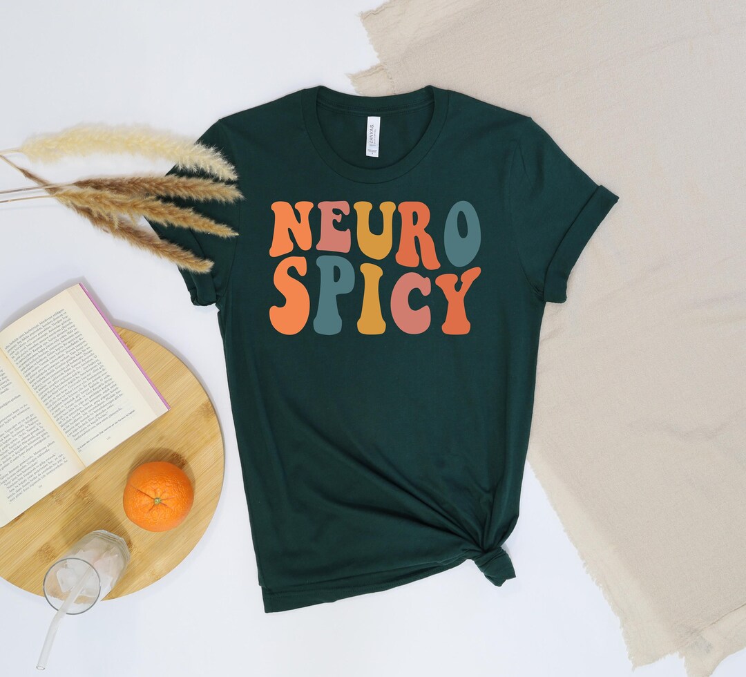 Neuro Spicy Shirt, Neurodivergent Shirt, Funny Neurodiversity Shirt ...