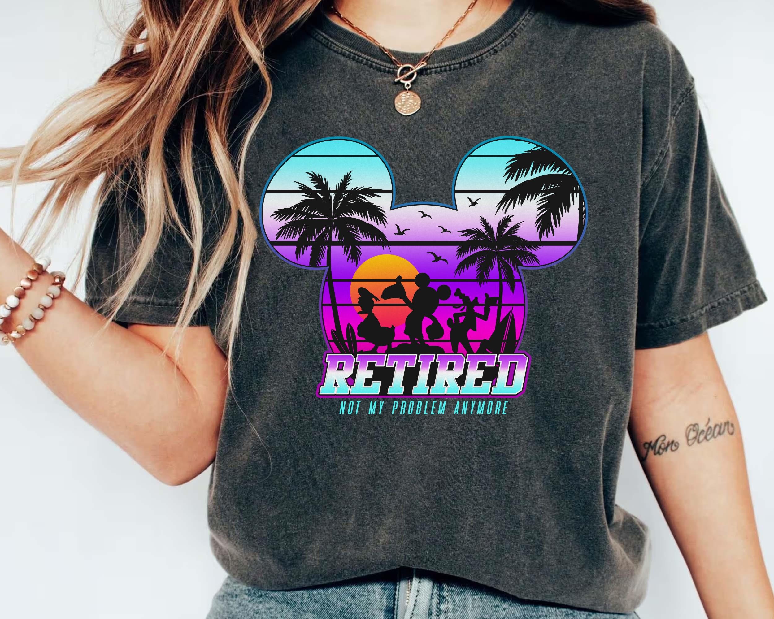 Retro 80s Wave Disney Retired Not My Problem Anymore Comfort Colors ...