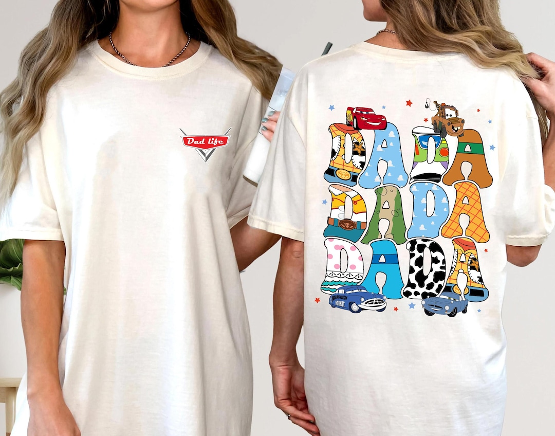 Two Sided Toy Story Cars Dada Comfort Color Shirt, Disney Dad Life ...