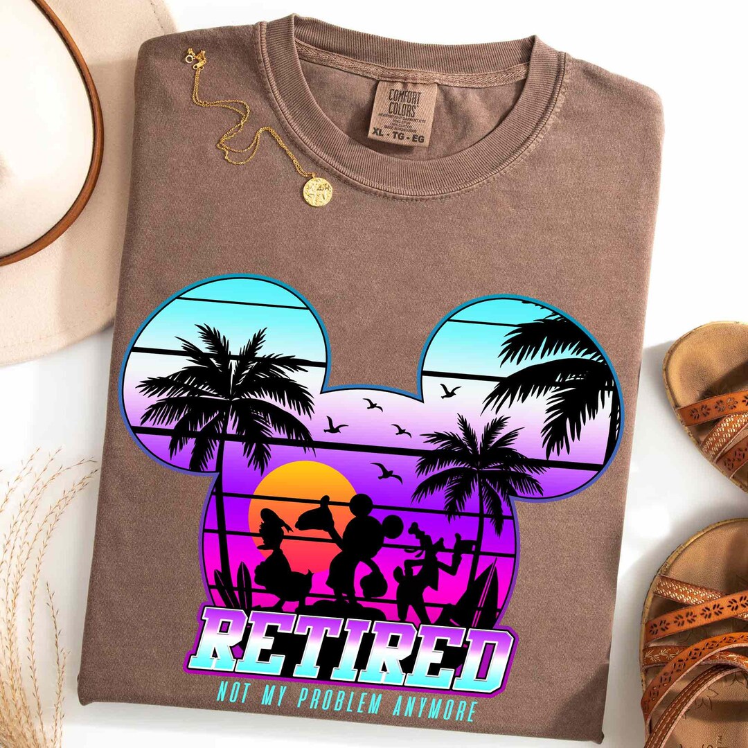 Retro 80s Wave Disney Retired Not My Problem Anymore Comfort Colors ...