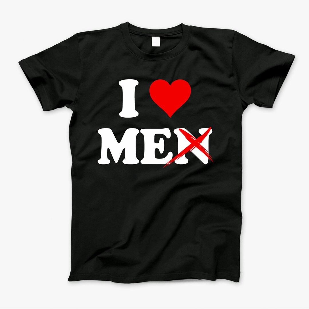 I Love Me I Heart Me I Love Men I Heart Men Red Heart Unisex - Etsy