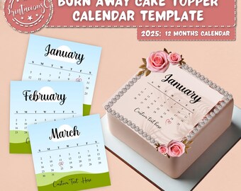 2025 Calendar Cake Topper Template: Editable Burn Away Design (digital ...