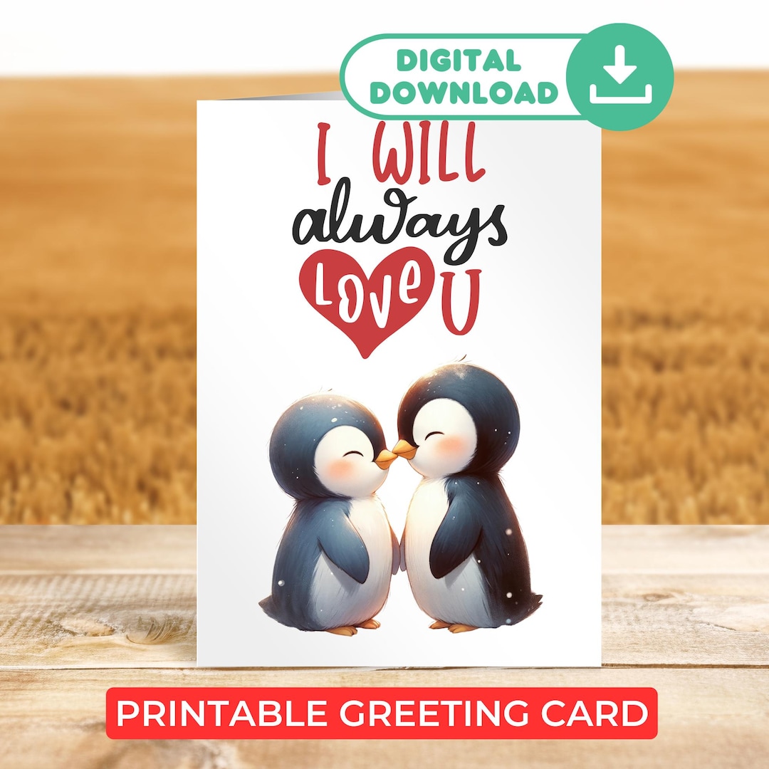 Printable Penguin Love Card: I Will Always Love You (digital Download ...