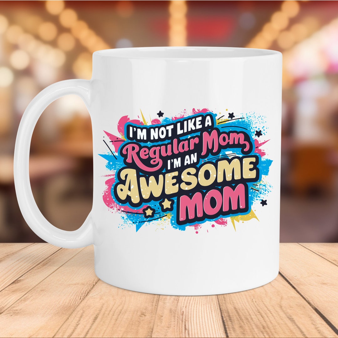 Awesome Mom Mug Wrap, Sublimation Designs, Mom Mug, Mug Template, Funny ...