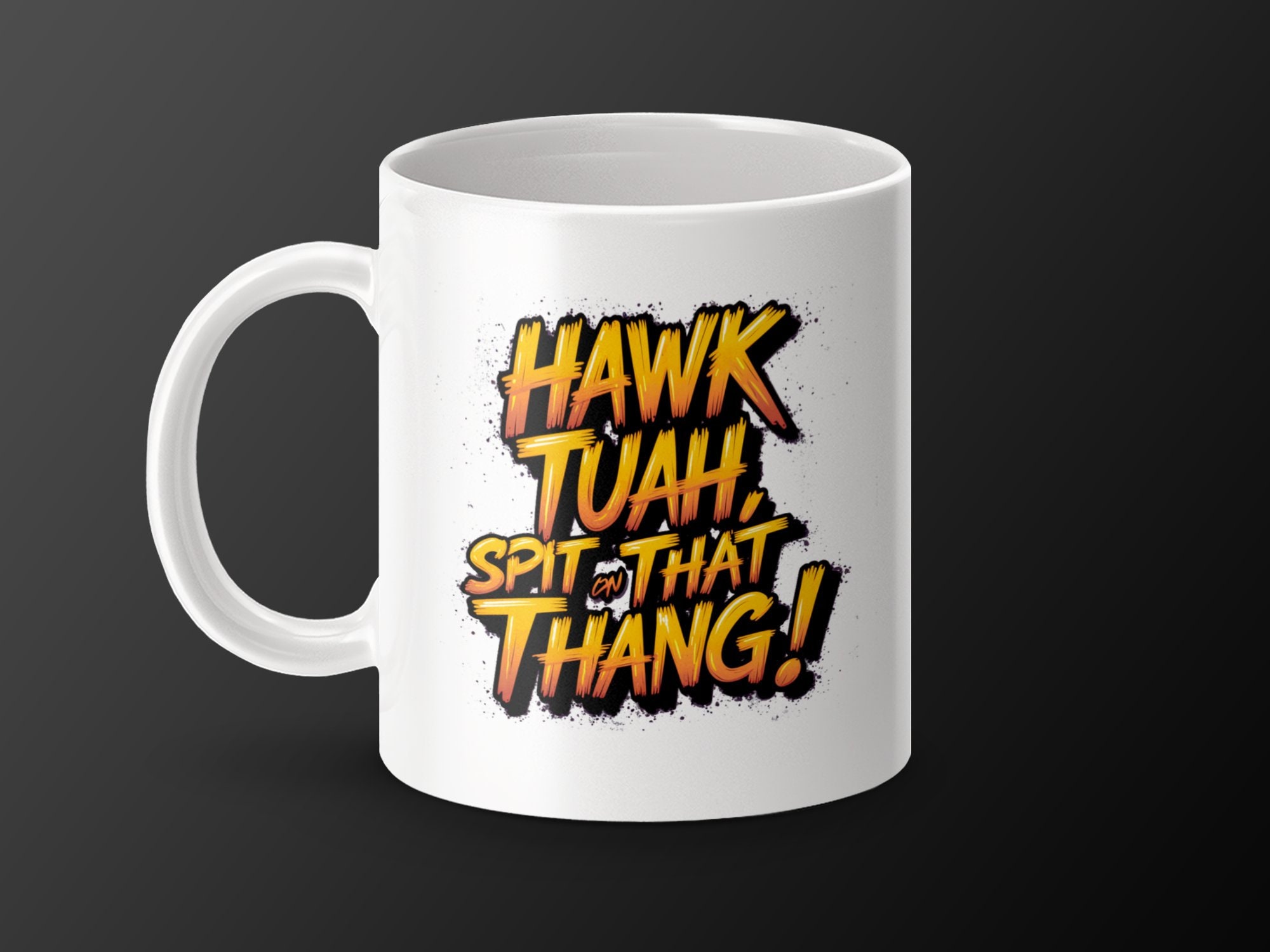 Hawk Thua Spit on That Thang Rude Mug Wrap PNG, Sublimation Designs ...