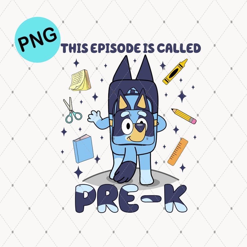 This Episode is Called Pre-k Png, Bluey Back to School Png, Bluey Png ...