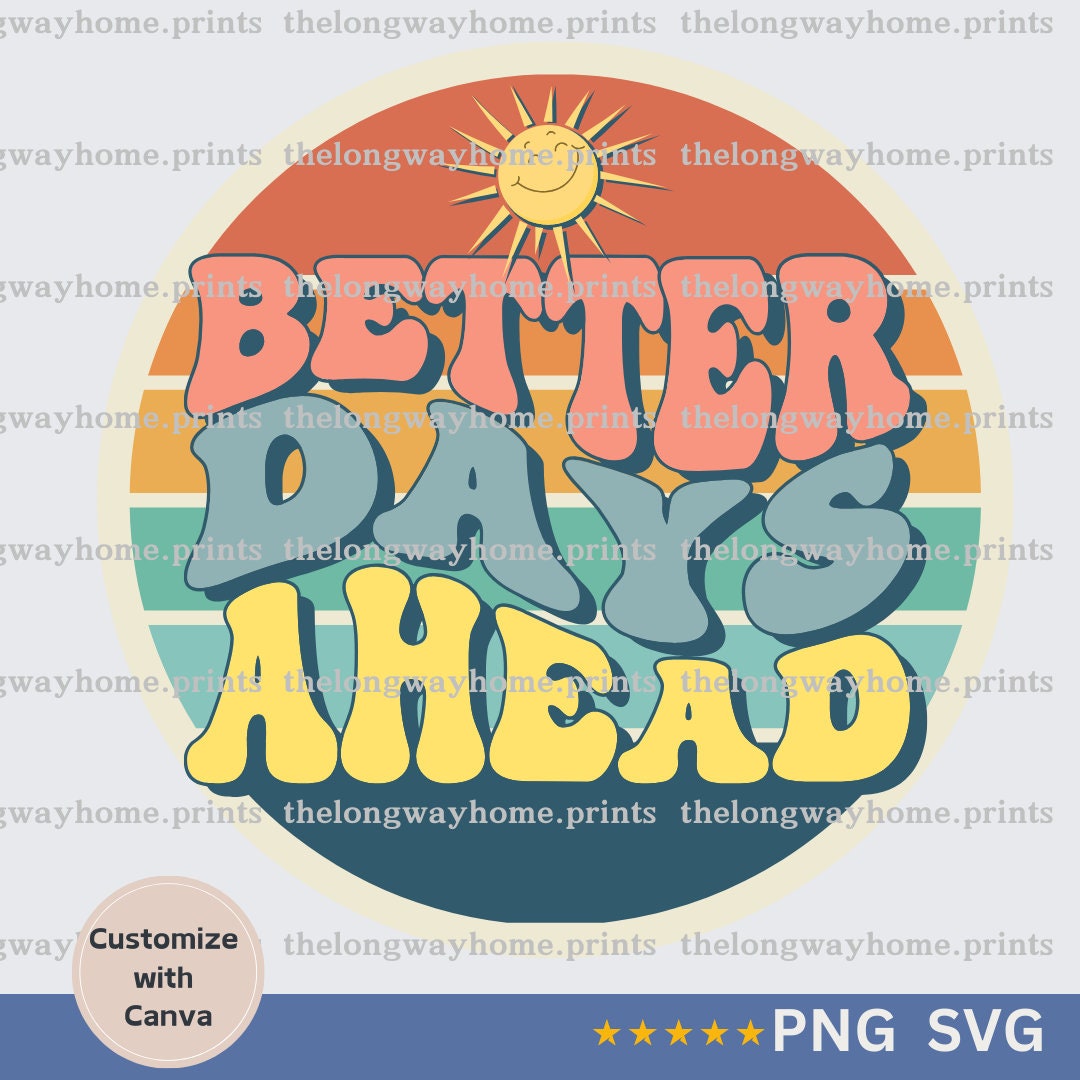 Better Days Ahead | Retro Art for T-shirts | Editable | High Quality ...