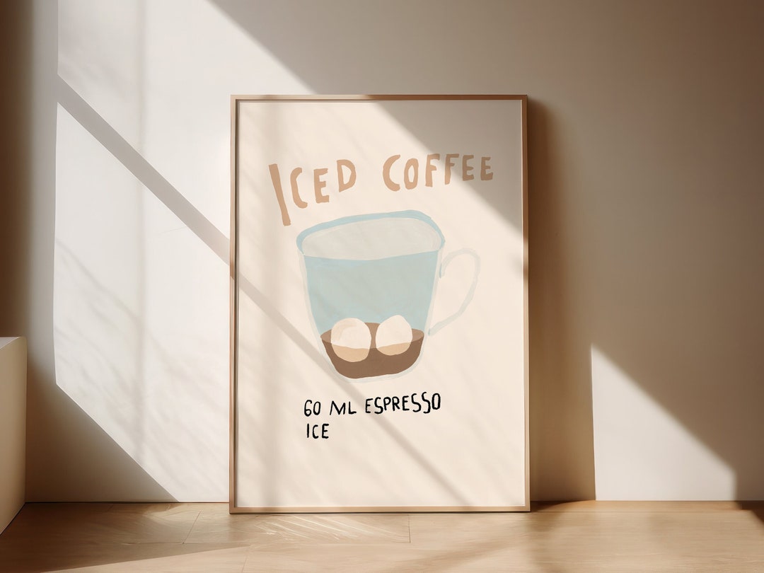 Iced Coffee Poster I Coffee Lover Art, Coffee Poster, Kitchen Poster ...