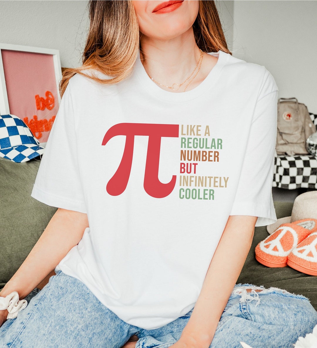 Pi Like a Regular Number but Infinitely Cooler, Happy Pi Day Shirt, Pi ...