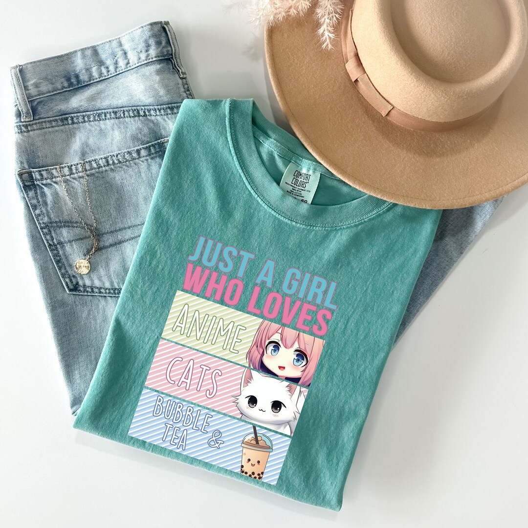 Just a Girl Who Loves Anime, Cats & Boba Tea Shirt Comfort Colors Cat ...