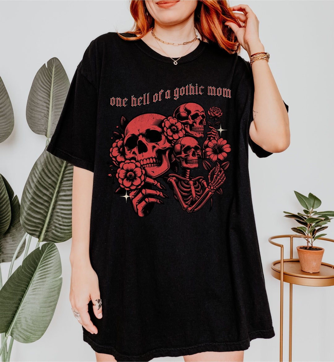 One Hell of A Gothic Mom Shirt, Bonus Mom Gift, Alternative Mothers Day Gifts, Gothic Clothes ...