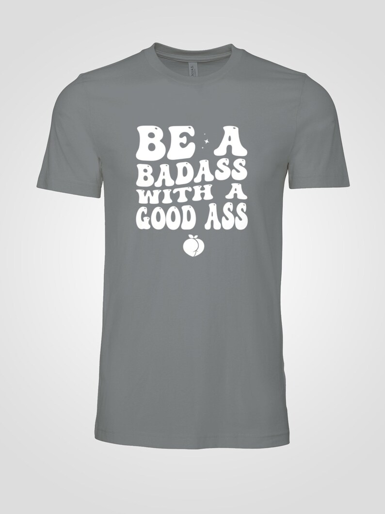 Be A Badass With A Good Ass Svg Png Dxf Eps Funny Workout Shirt Mental Health Motivational