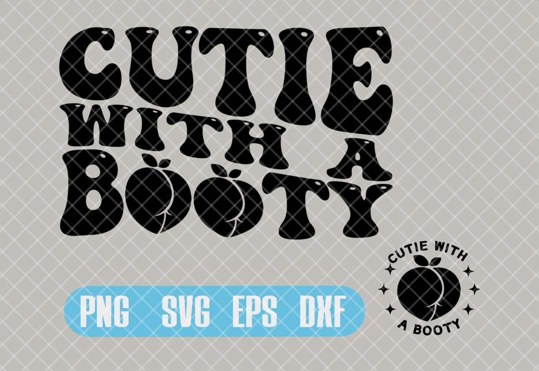 Cutie With A Booty Etsy