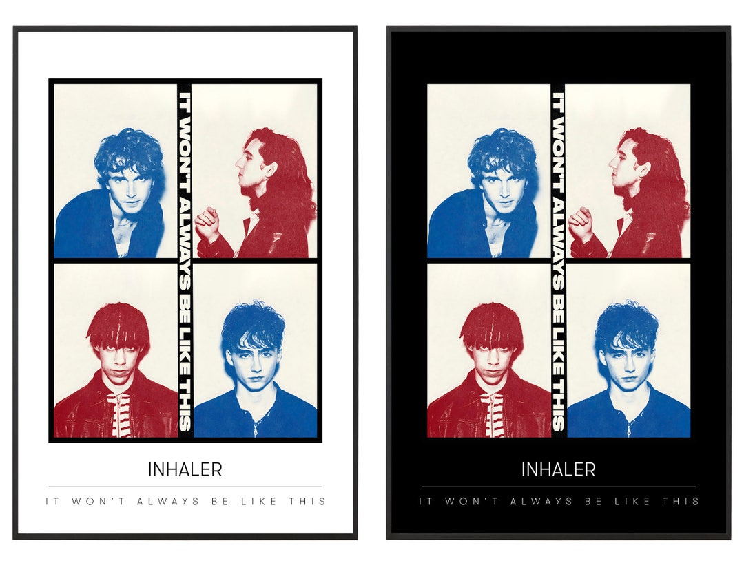 Inhaler Poster, It Won't Always Be Like This, Inhaler Print ...