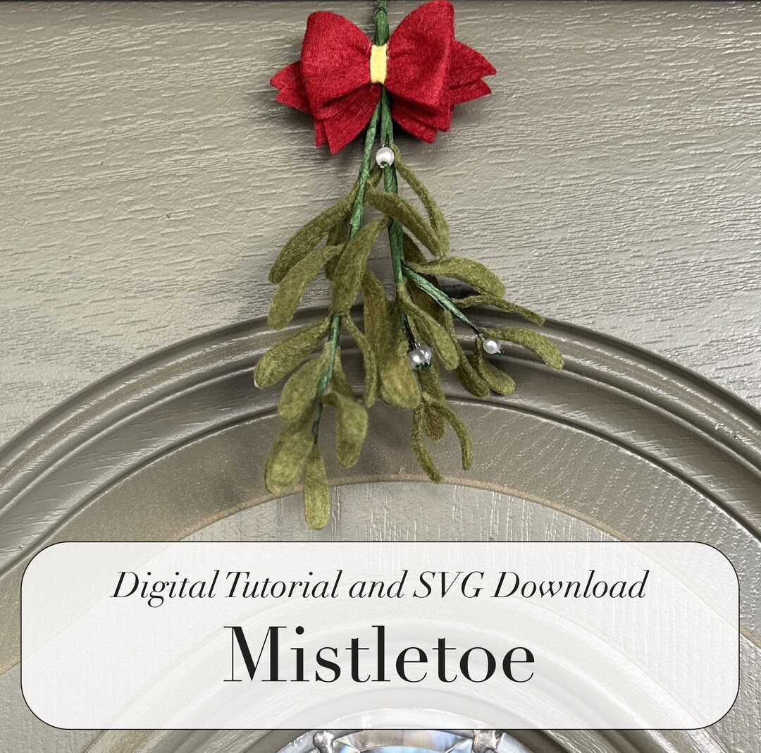 Mistletoe SVG and PDF Pattern and Tutorial, Digital Download - Etsy