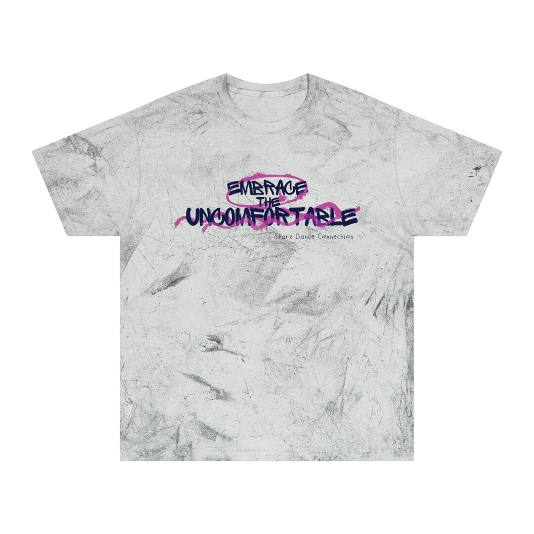 Embrace the Uncomfortable Unisex Color Blast T-shirt - Etsy