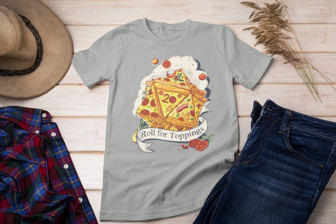 PIZZA DND Shirt, Roll for Toppings, Tshirt, Dnd Critical Role, Dnd ...