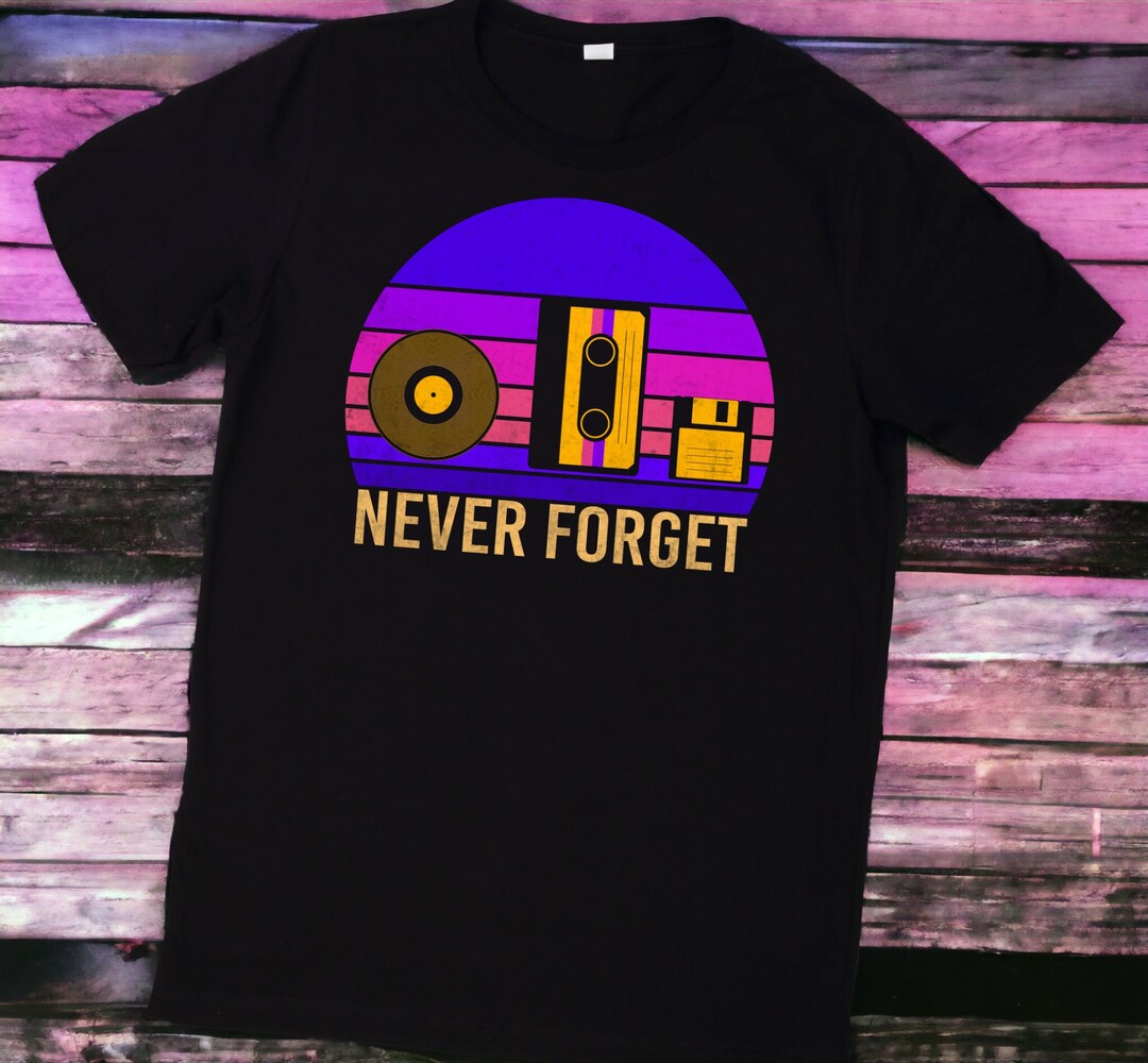 Never Forget CD, Cassette Tape, Floppy Disk Shirt Nostalgic Shirts - Etsy