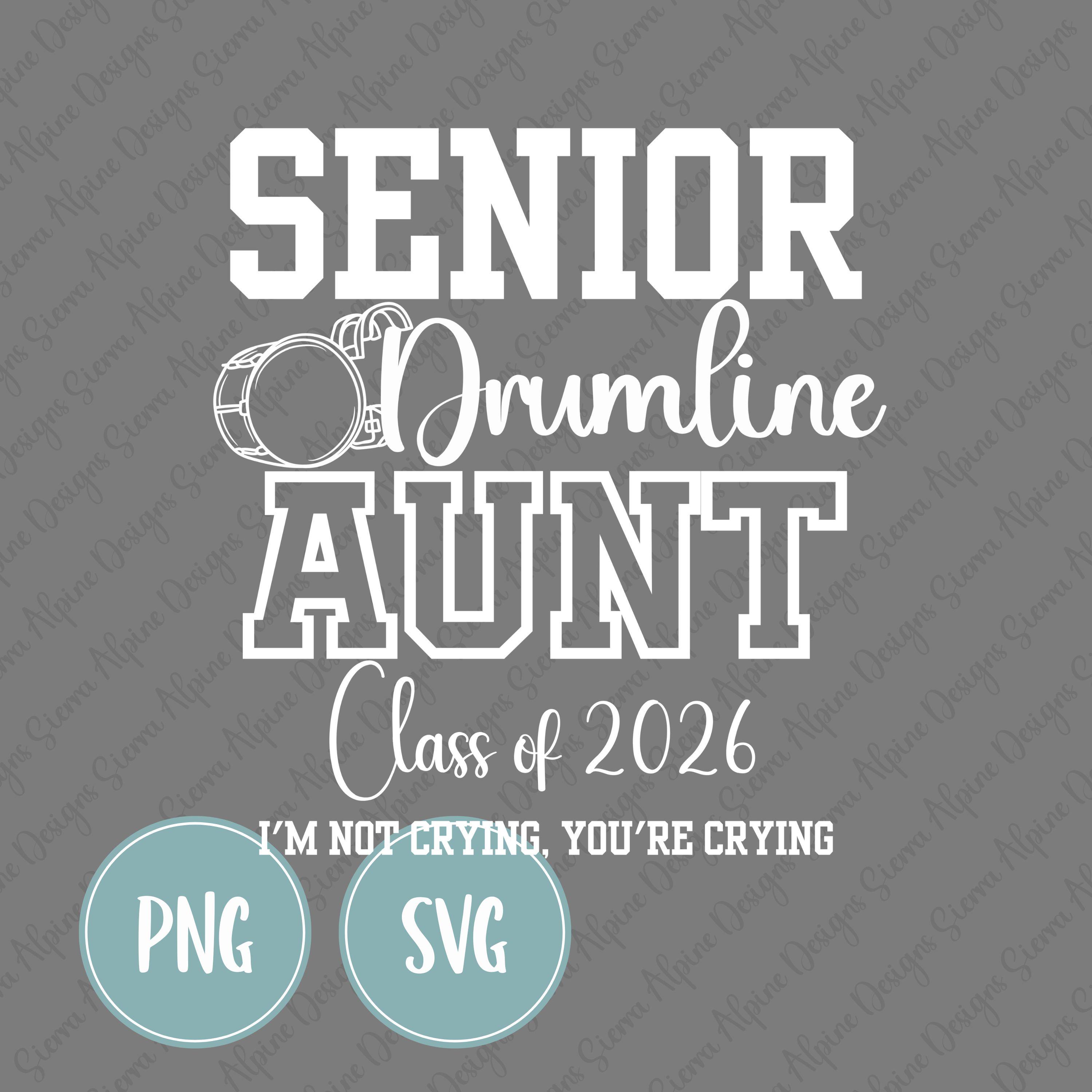 Senior Drumline Aunt PNG & SVG, Class of 2026, Marching Band Senior ...