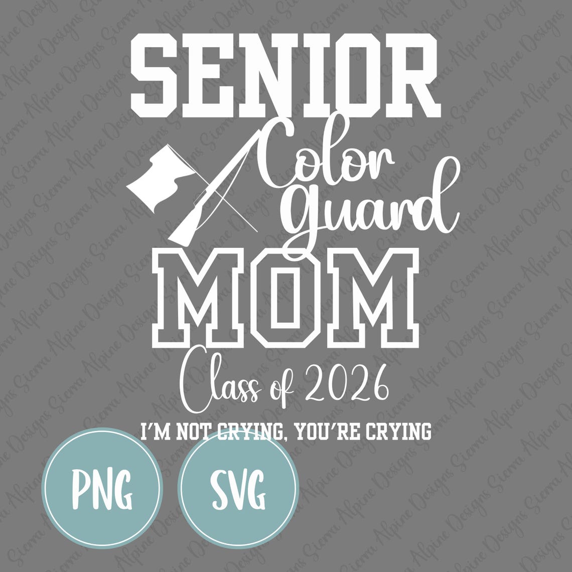 Senior Color Guard Mom PNG & SVG, Class of 2026, Auxiliary Senior ...