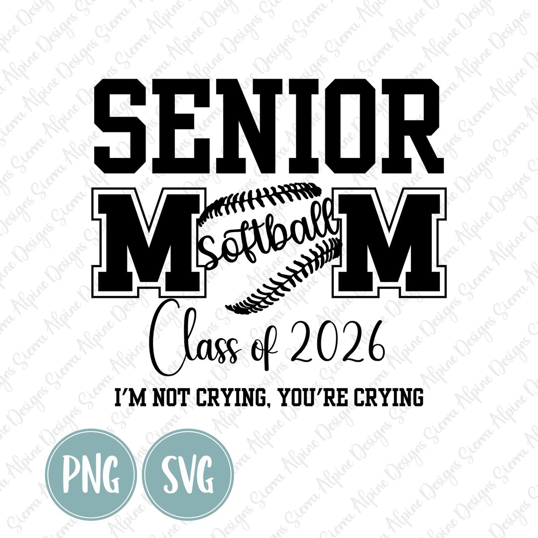 Senior Softball Mom PNG, Class of 2026 PNG, Senior Parent of a Baller ...