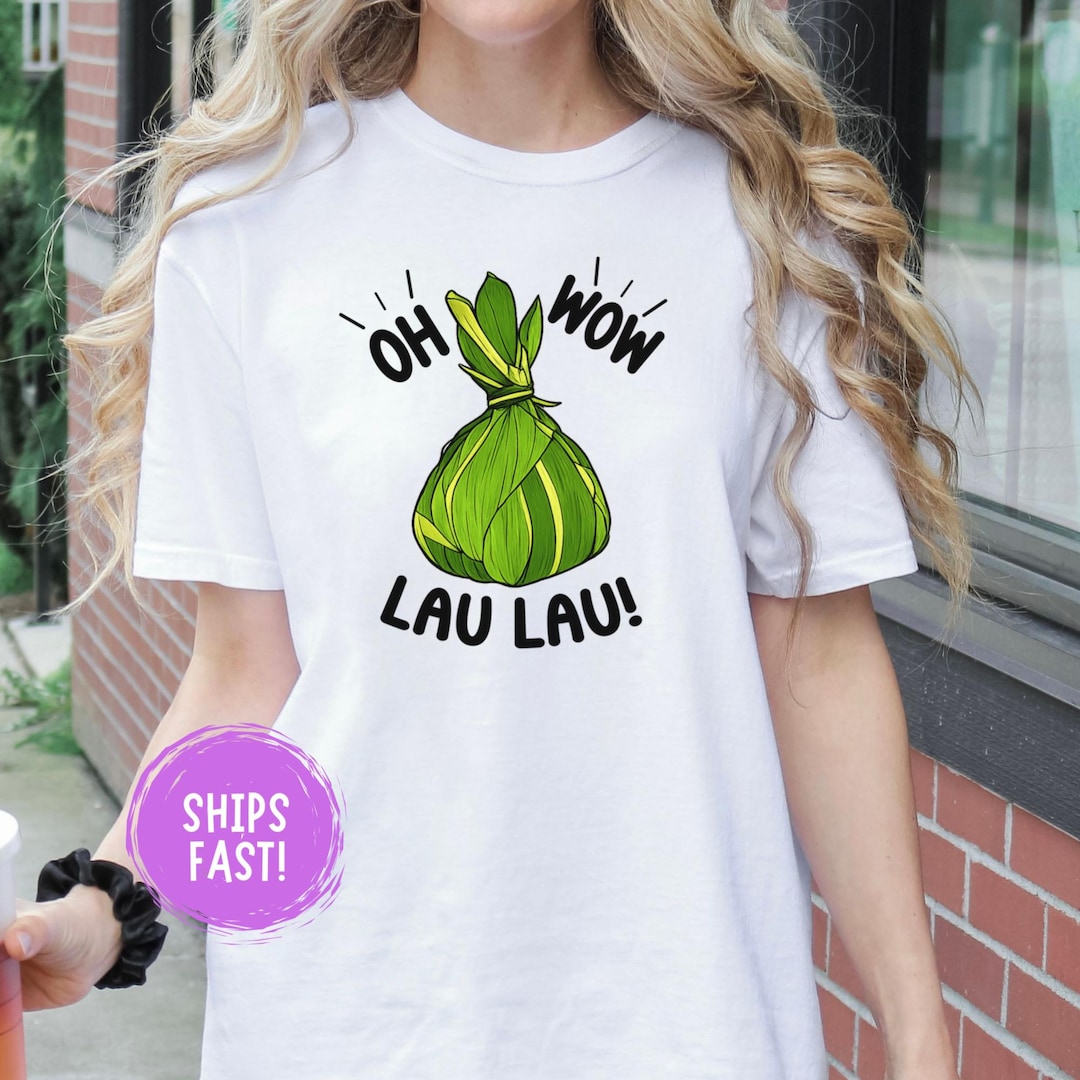Lau Lau Hawaiian Food Shirt Cute Island Cuisine Tee Traditional Hawaii ...