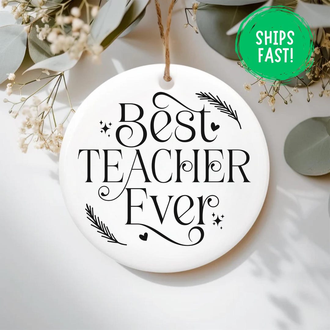 Best Teacher Ever Christmas Ornament | Holiday Gift for Teachers, Educators, and Mentors - Etsy