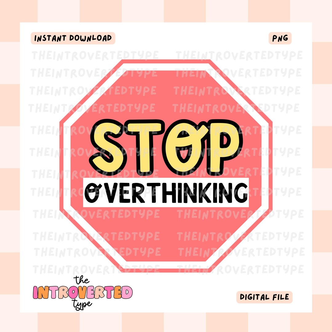 Stop Overthinking | SVG, PNG, Mental Health, Anxious, Worrier, Anxiety ...