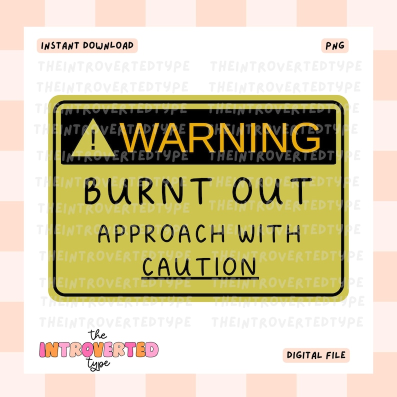 Warning Burnt Out Approach With Caution || PNG, Transparent, Tired ...