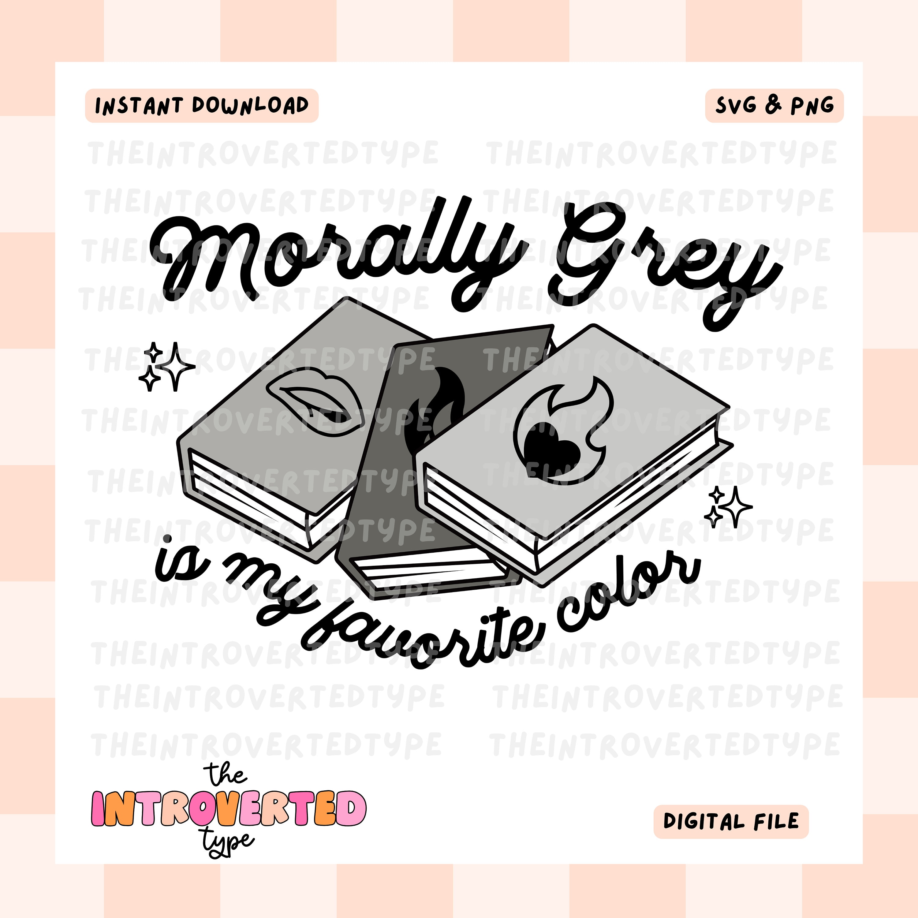 Morally Grey is My Favorite Color || PNG SVG, Bookish Png Svg, Digital Download Commercial Use ...