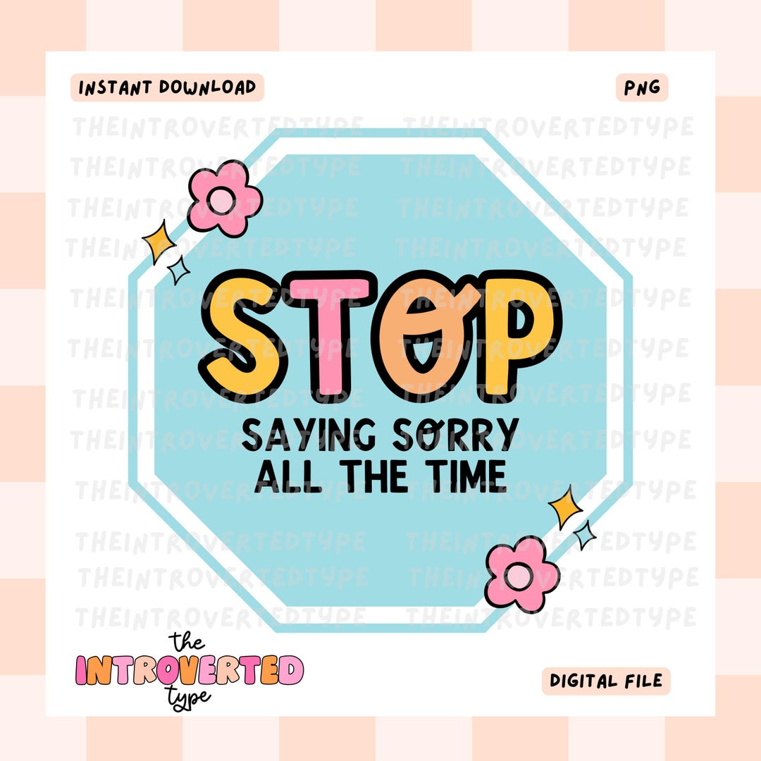 Stop Saying Sorry All the Time || Introvert | Mental Health | Trendy ...