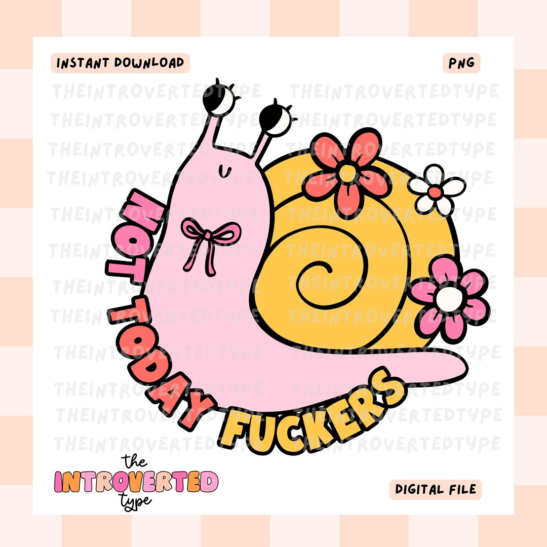 Not Today F*ckers || PNG, Transparent Background, Clip Art, Funny ...