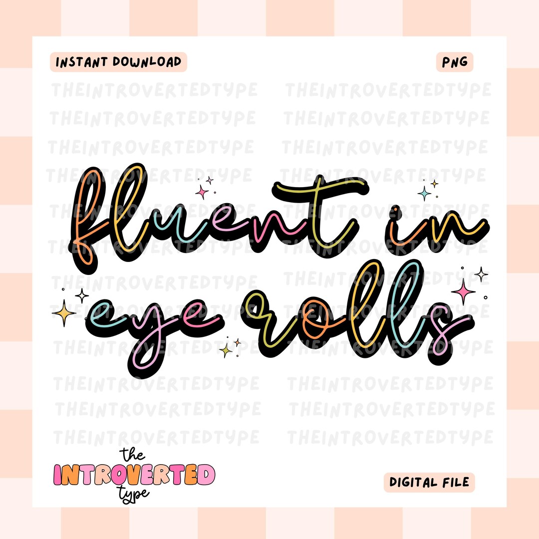 Fluent in Eyerolls || PNG, Transparent Background, Clip Art, Funny ...