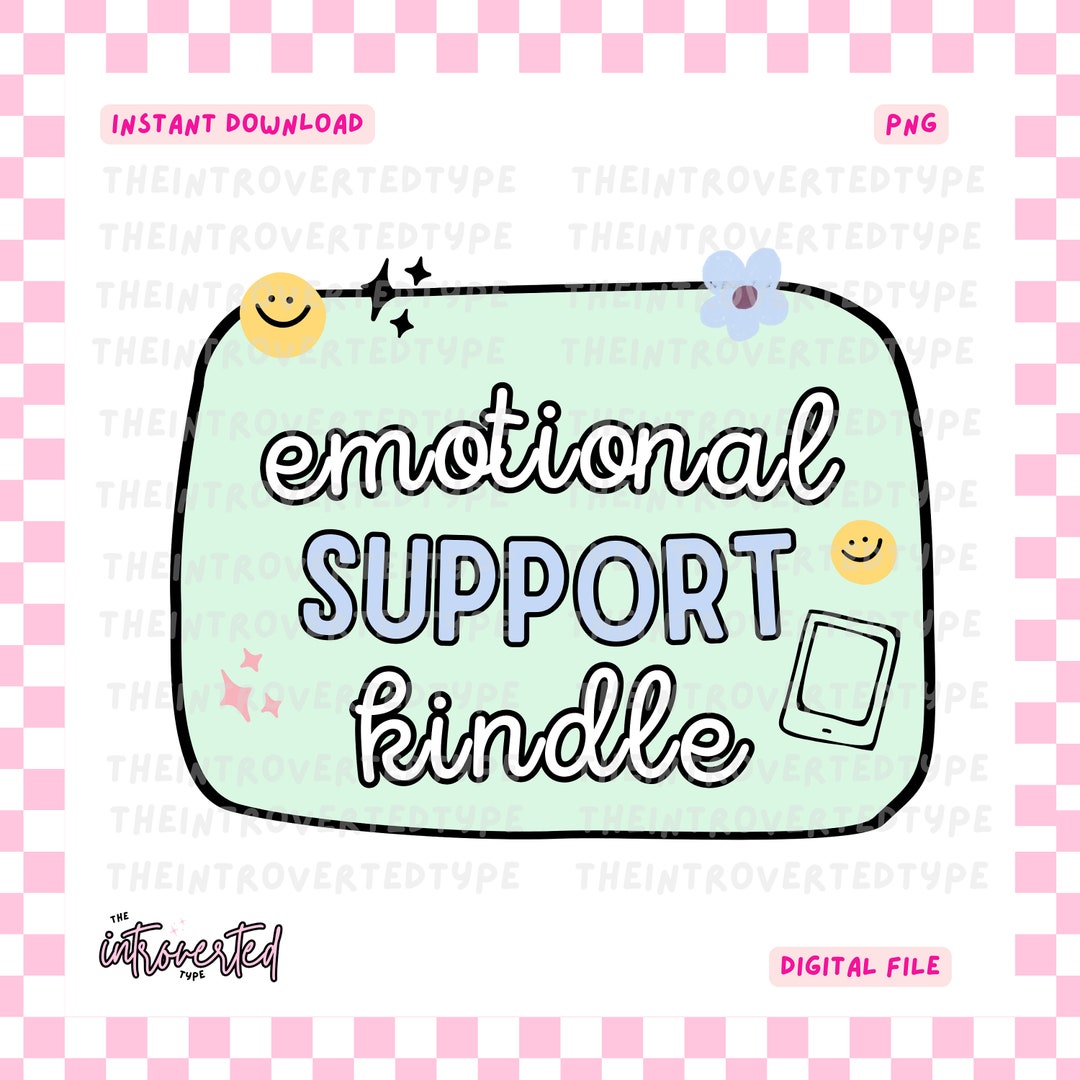 Emotional Support Kindle PNG, Transparent Background, Mental Health, Anxiety, Bookworm ...