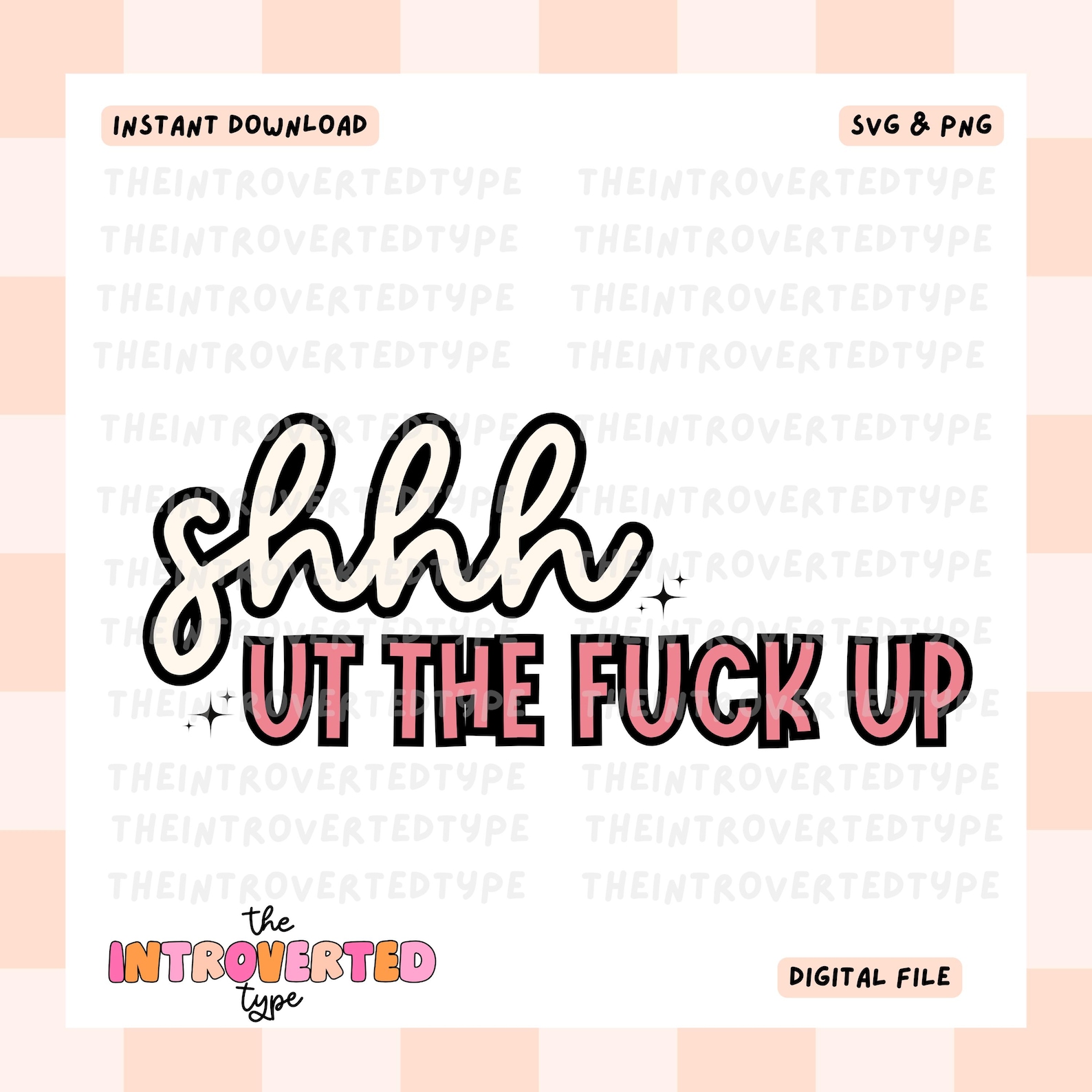 Shhhut the F*ck up || SVG, PNG, Transparent, Snarky, Funny Quotes ...