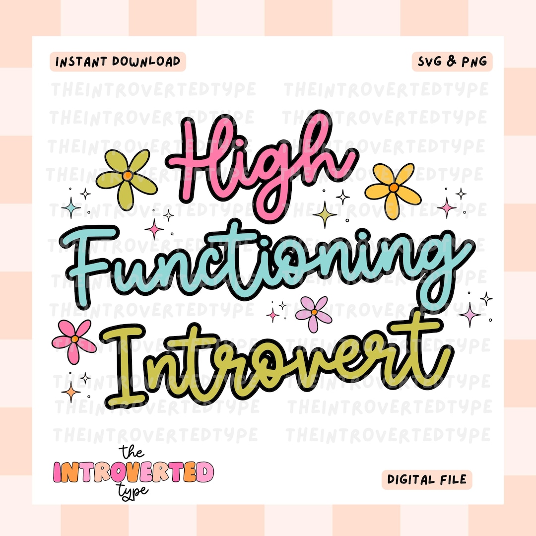 High Functioning Introvert || SVG, PNG, Transparent, Introvert Quotes ...