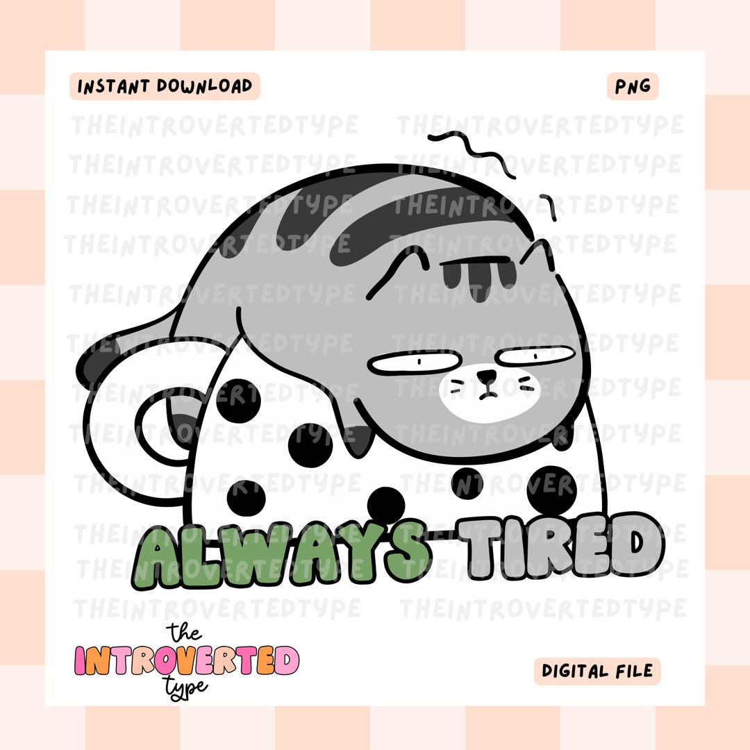 Always Tired PNG, Bookish Png, Digital Download Commercial Use Art for ...