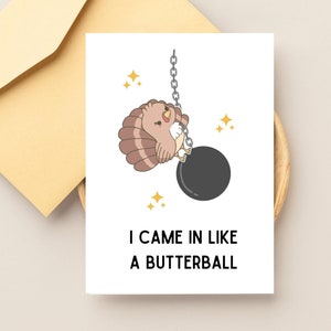 Funny Thanksgiving Card, Butterball, Turkey Pun, Butterball, Happy ...